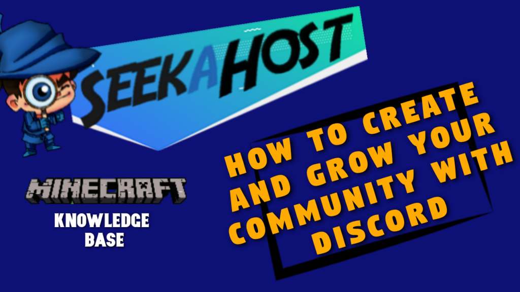How to Grow Your Minecraft Community using a Discord? | SeekaHost