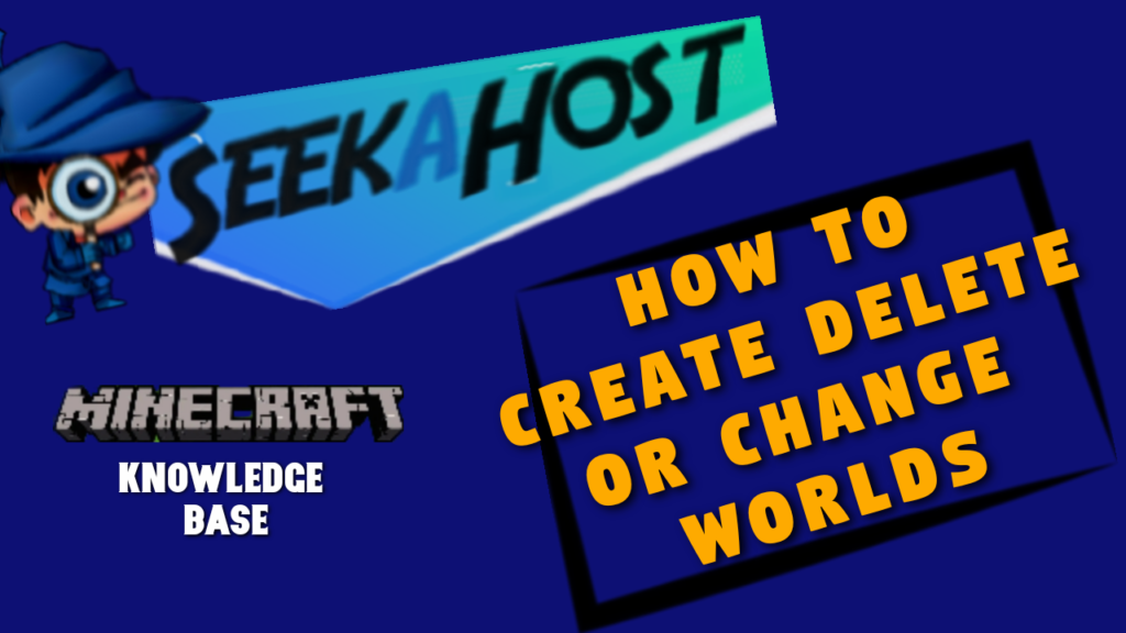 How to Add Worlds to Minecraft Servers | SeekaHost