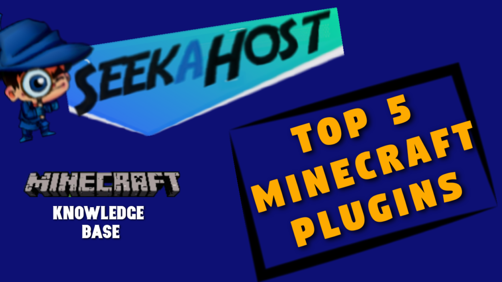 Top 5 Minecraft Plugins | Recommended Plugins | SeekaHost