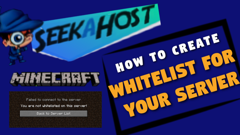 How to Whitelist Players on a Minecraft Server | SeekaHost