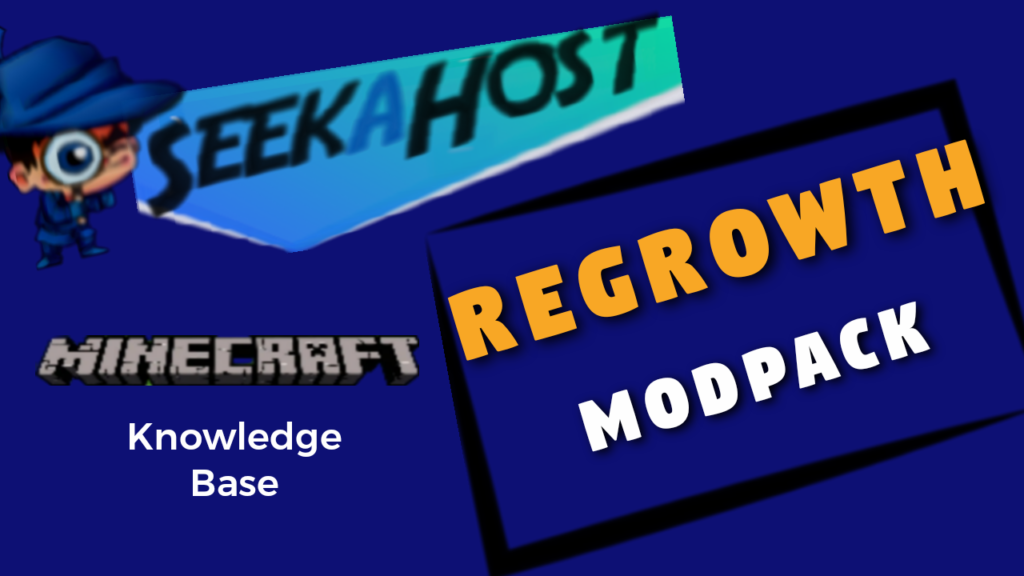 Regrowth Minecraft Modpack Overview | SeekaHost