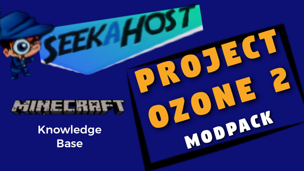 Project Ozone 2 Modpack Overview | SeekaHost