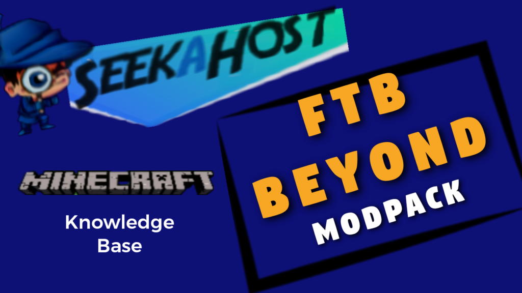 FTB Beyond Modpack Overview | SeekaHost